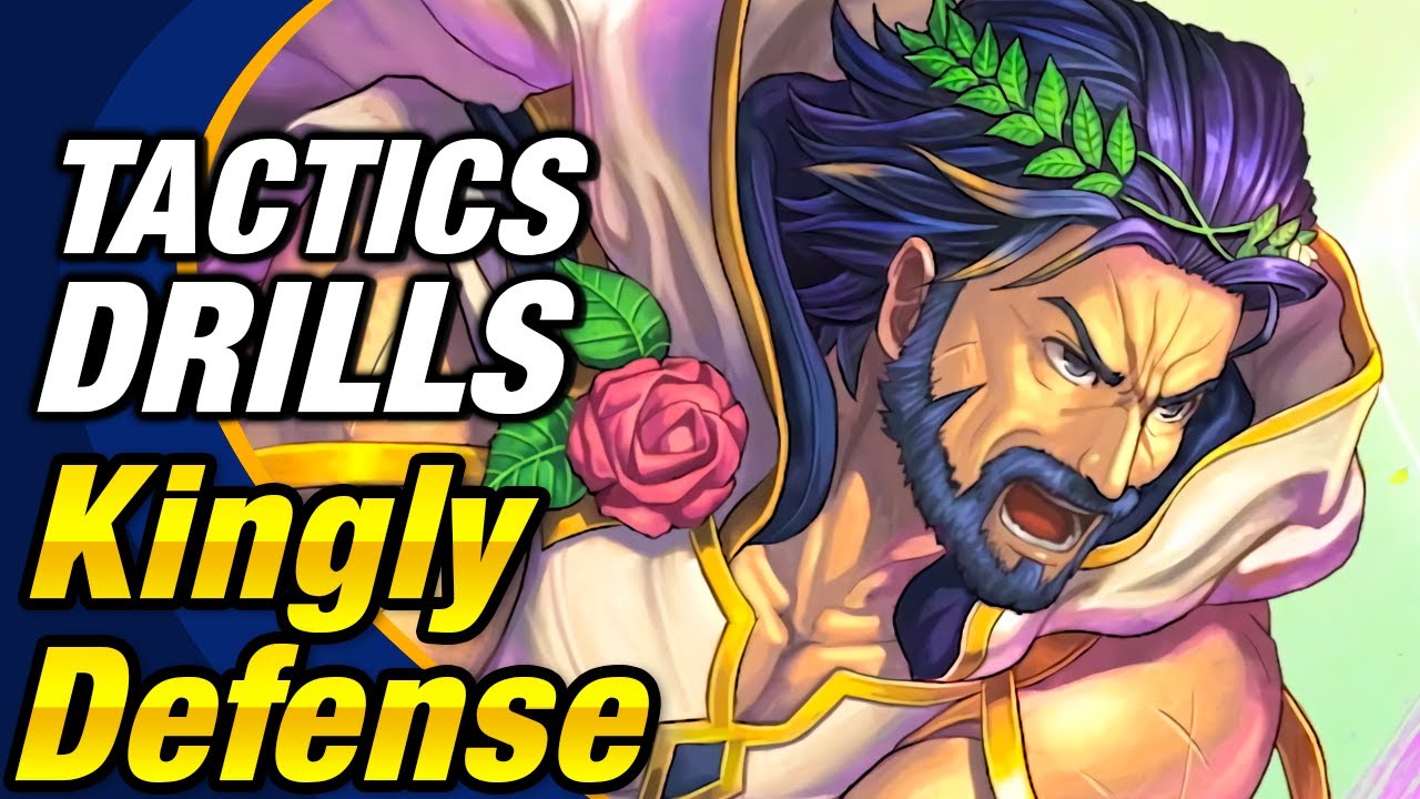 Fire Emblem Heroes - Tactics Drills: Skill Studies 109: Kingly Defense ...