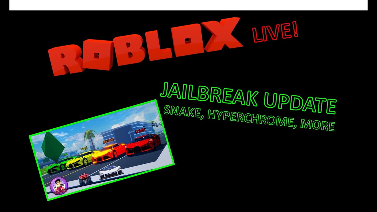Roblox Jailbreak | HYPERCHROME UPDATE RELEASES LIVE! - YouTube