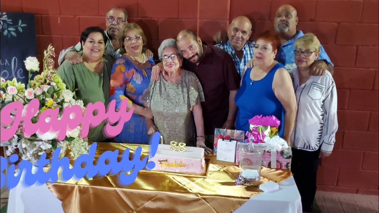 Cumpleaños 88 de mi Madre (Chucheman) - YouTube
