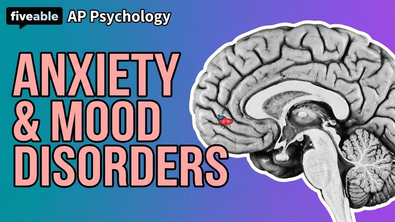 AP Psychology - Unit 8: Anxiety & Mood Disorders | Fiveable Cram Archive