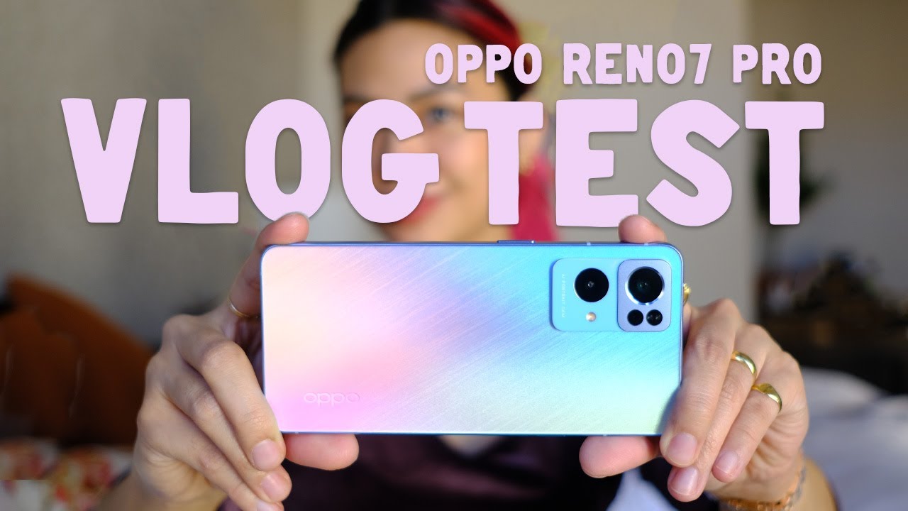 OPPO Reno7 Pro 5G CAMERA VLOG TEST! - YouTube