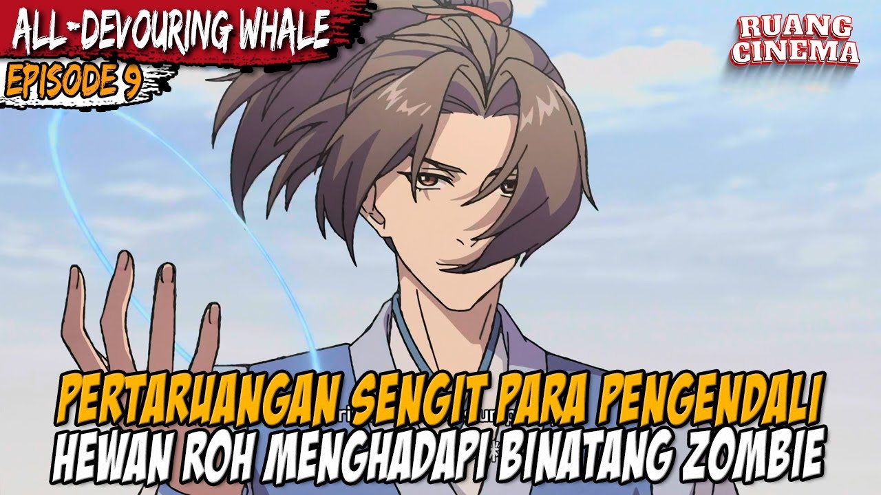 ANGGOTA SEKTE HANTU DIBUAT TAK BERDAYA DIHADAPAN KELOMPOK FENG MENG - ALL-DEVOURING WHALE PART 9 ...