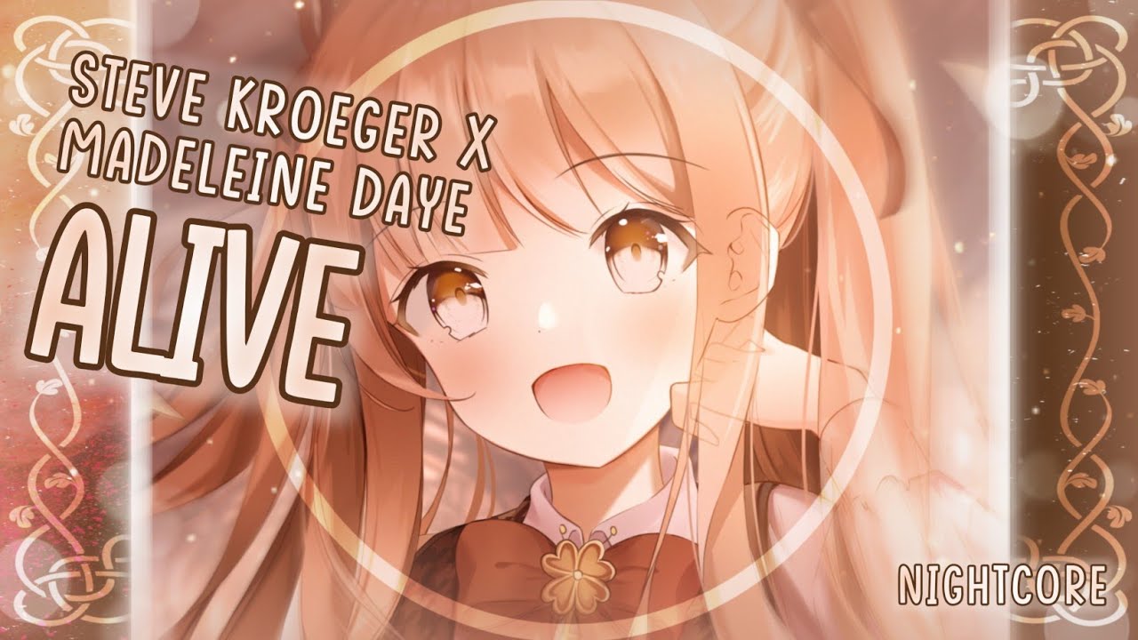 [Nightcore] Alive - Steve Kroeger x Madeleine Daye (Lyrics) - YouTube