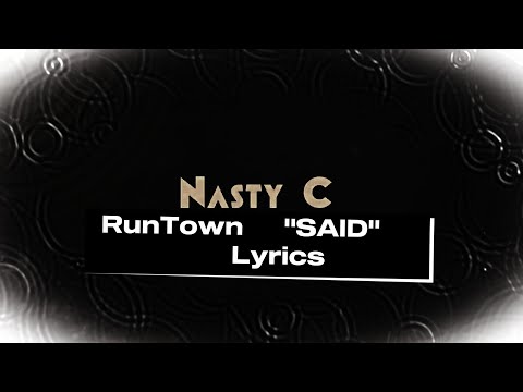 Nasty C Ft Runtown Said Lyrics @carrislyrics6