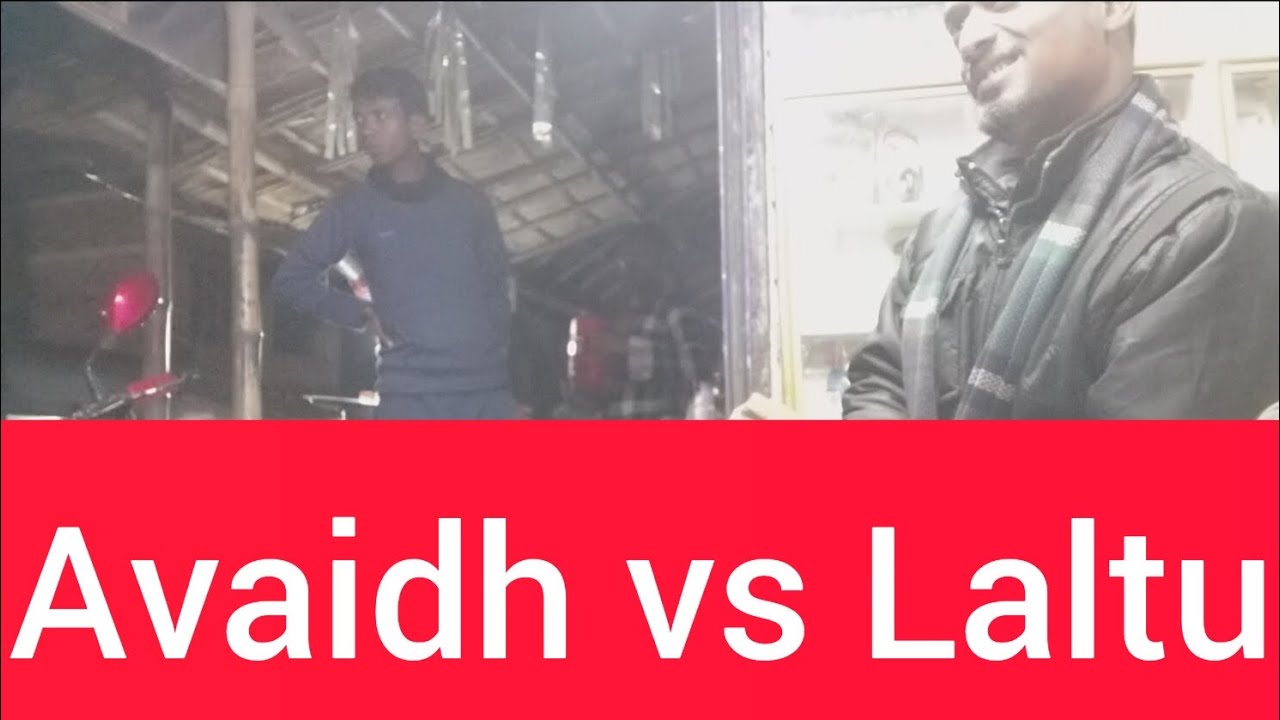 Avaidh vs Laltu - YouTube