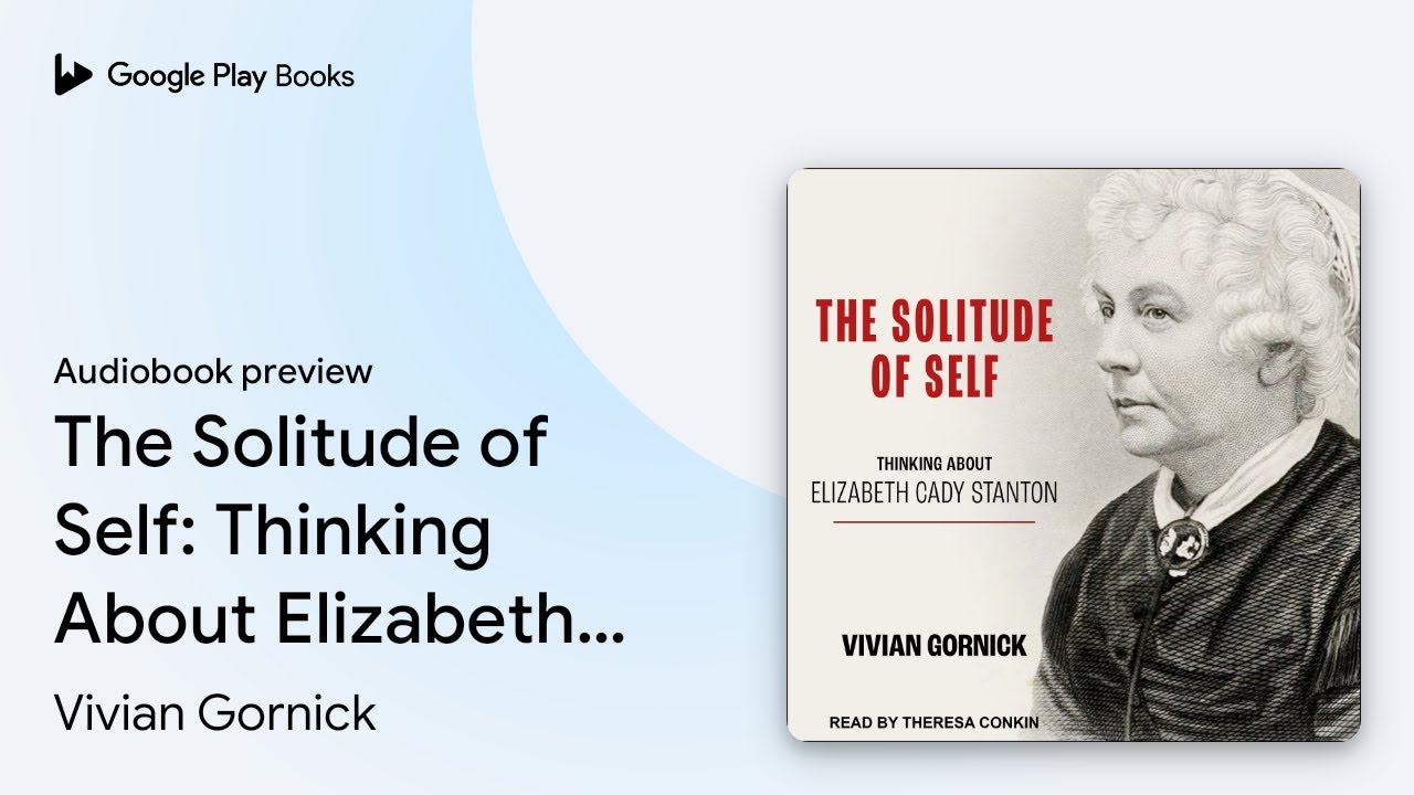 The Solitude of Self: Thinking About Elizabeth… by Vivian Gornick ...