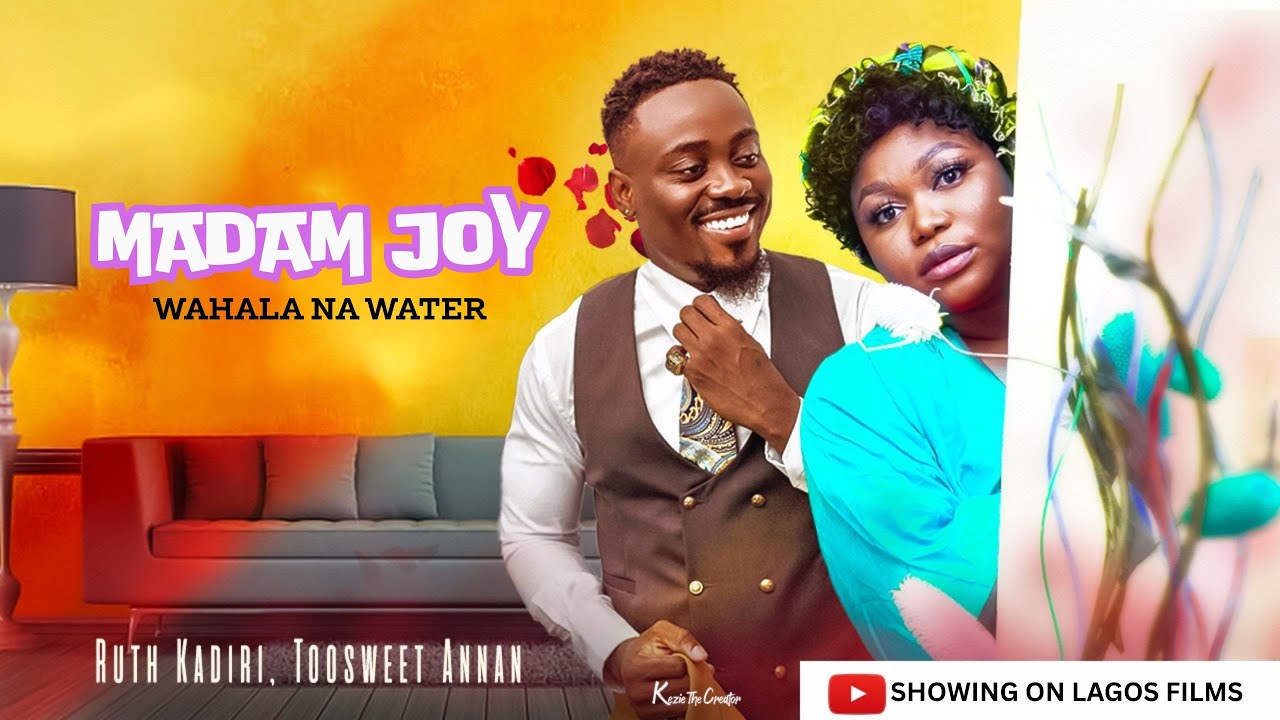 Madam Joy ( Wahala na Water) - Ruth Kadiri, Toosweet Annan, Eddie ...