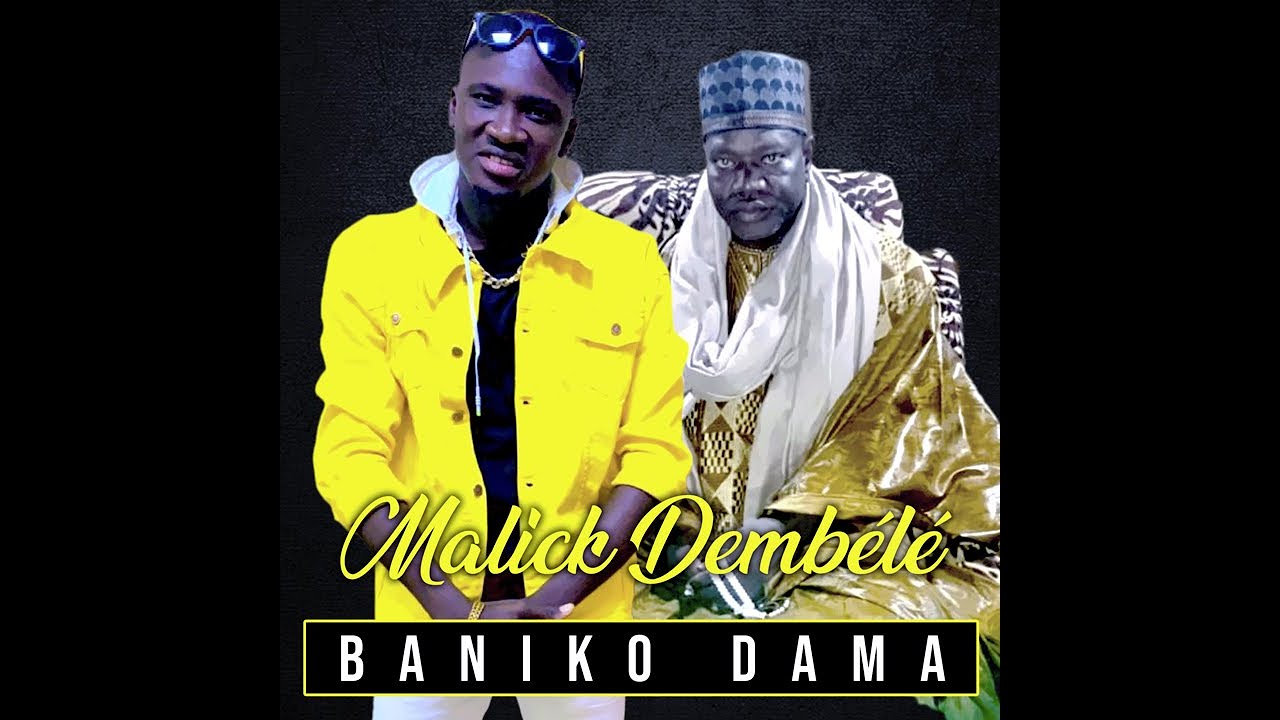 Baniko Dama - Malick Dembélé (Officiel 2024) - YouTube