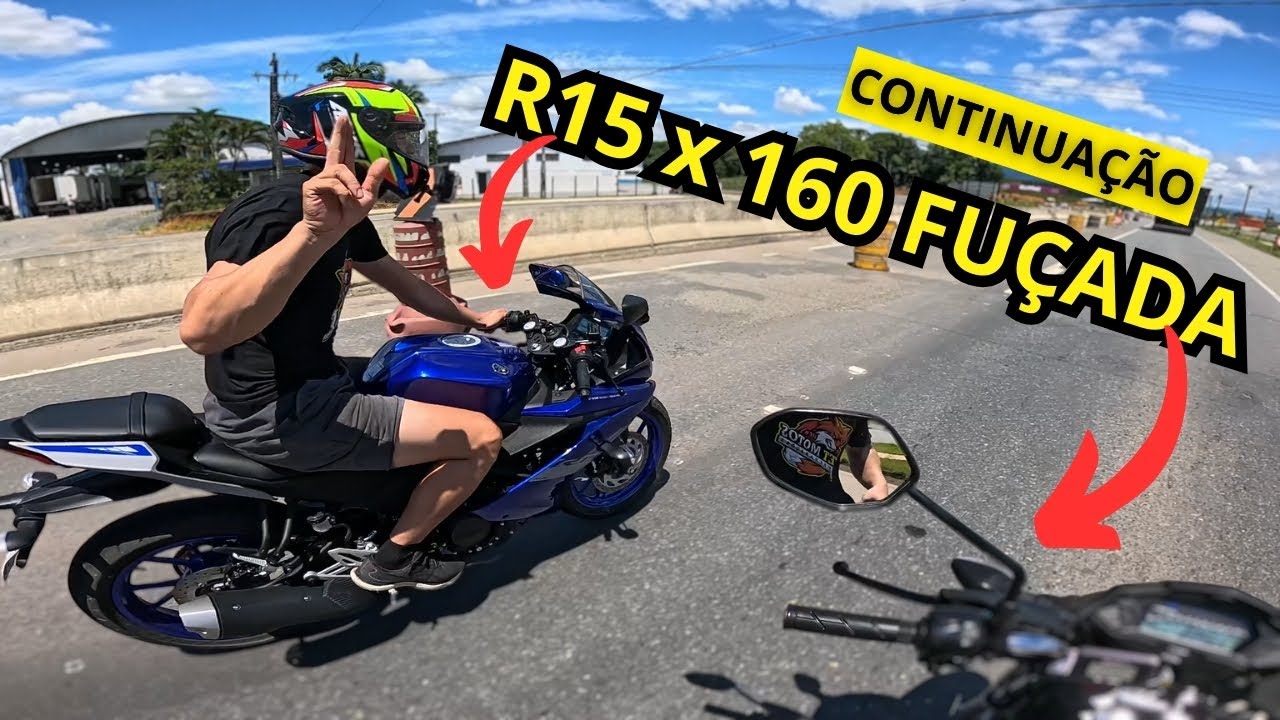 R15 X 160 FUÇADA, última tentativa sem mecher no motor da 160, só ...