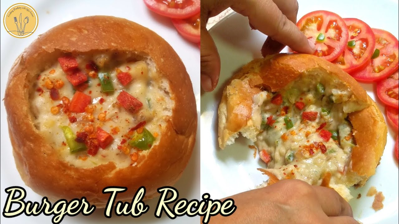 Burger Tub Recipe | Crispy Creamy Cheesy Burger recipe by Cooking ...