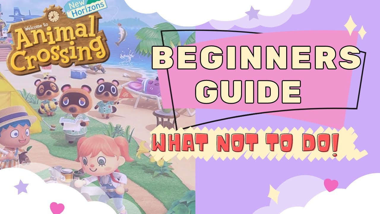 Animal Crossing for beginners: Do's and Dont's - YouTube