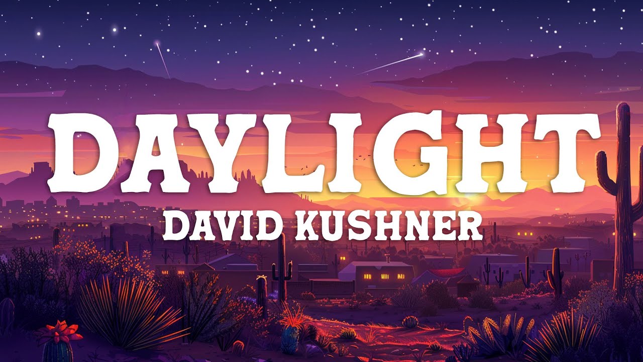 David Kushner - Daylight (Lyrics) - YouTube