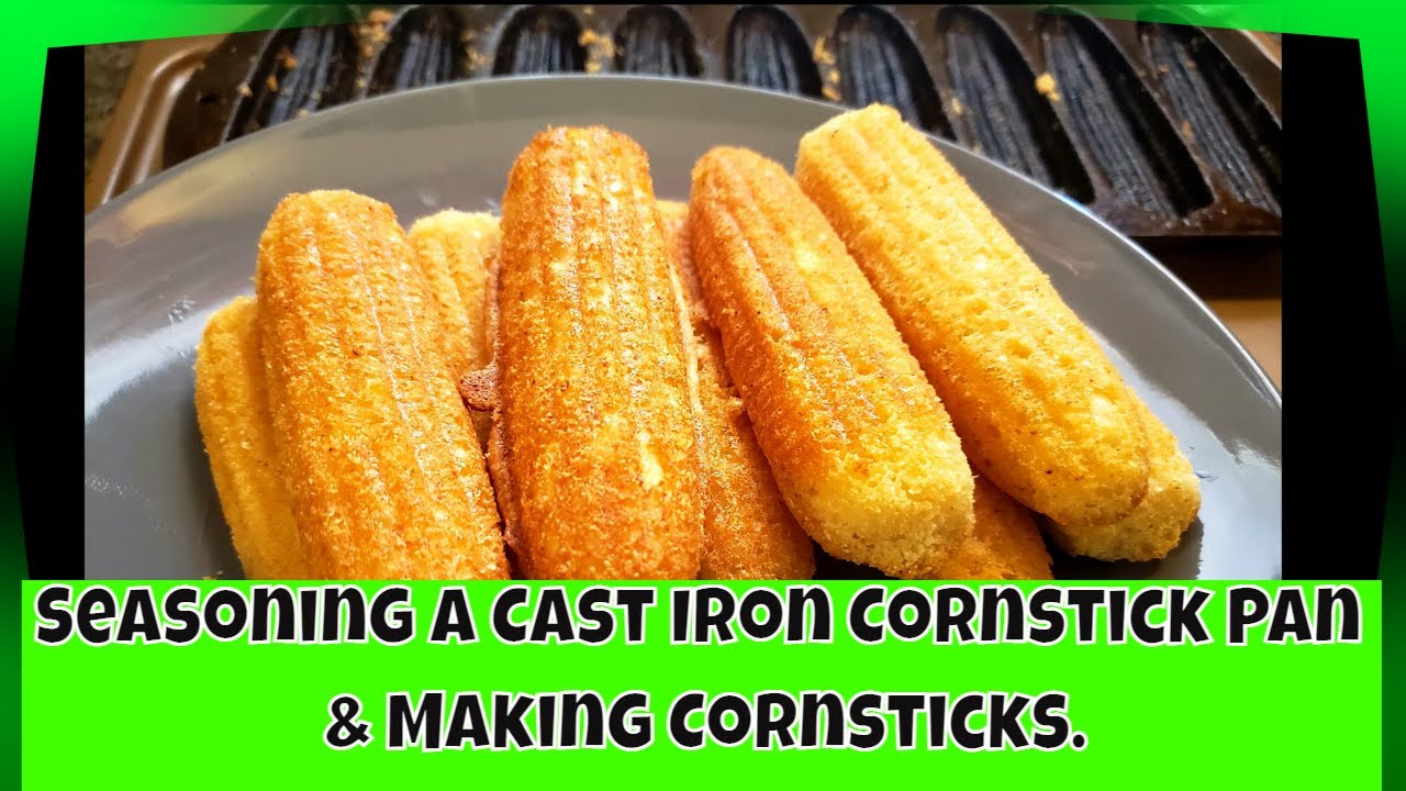 Seasoning a cast iron cornstick pan & making cornsticks. - YouTube
