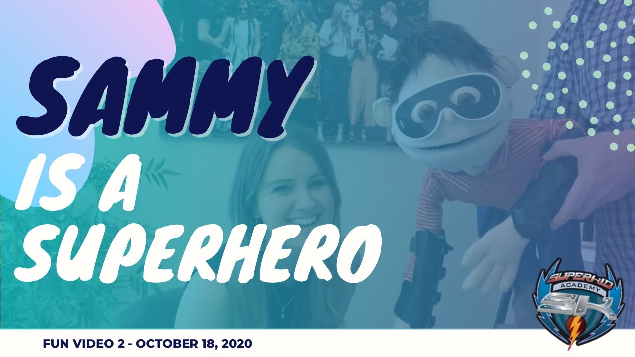 SAMMY | Sammy is a Superhero - YouTube