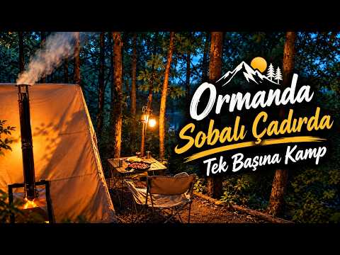 ORMANDA SOBALI ÇADIRDA TEK BAŞINA KAMP