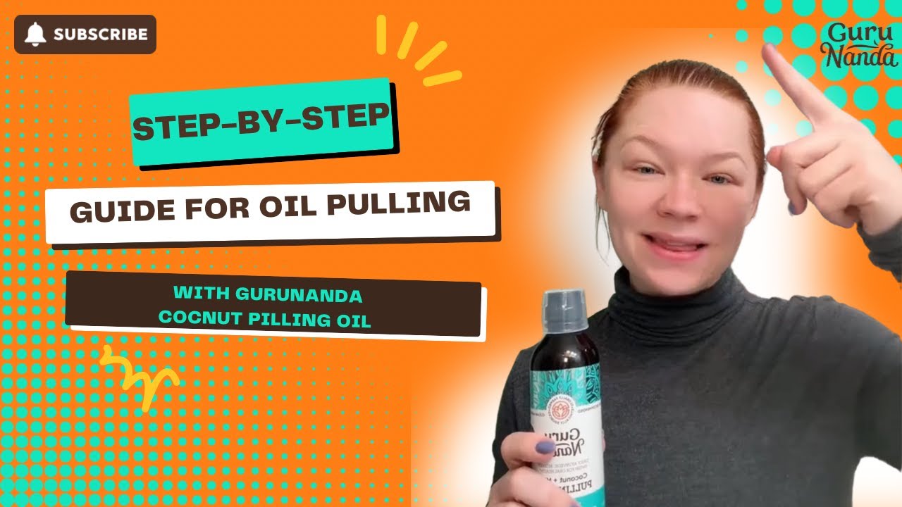 Step-by-Step Guide to Oil Pulling with GuruNanda Coconut Oil! - YouTube