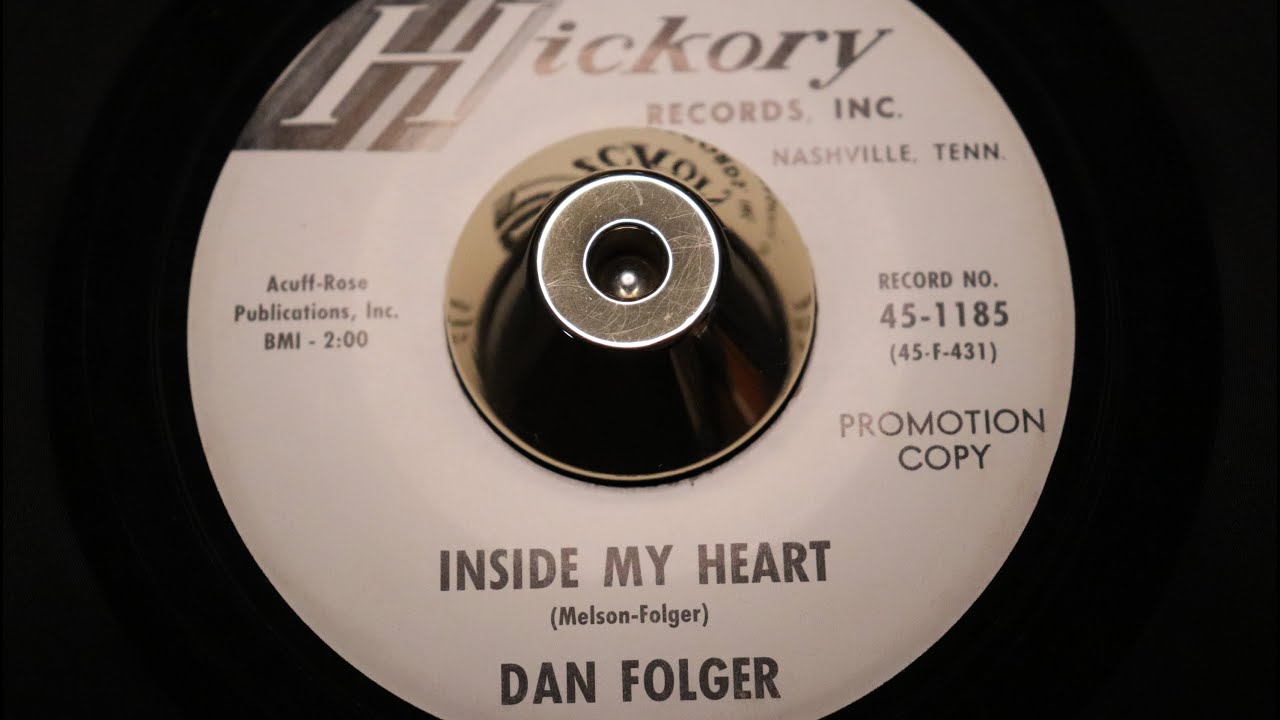 Dan Folger – Inside My Heart Hickory Records – 45-1185 & Polydor : NH ...