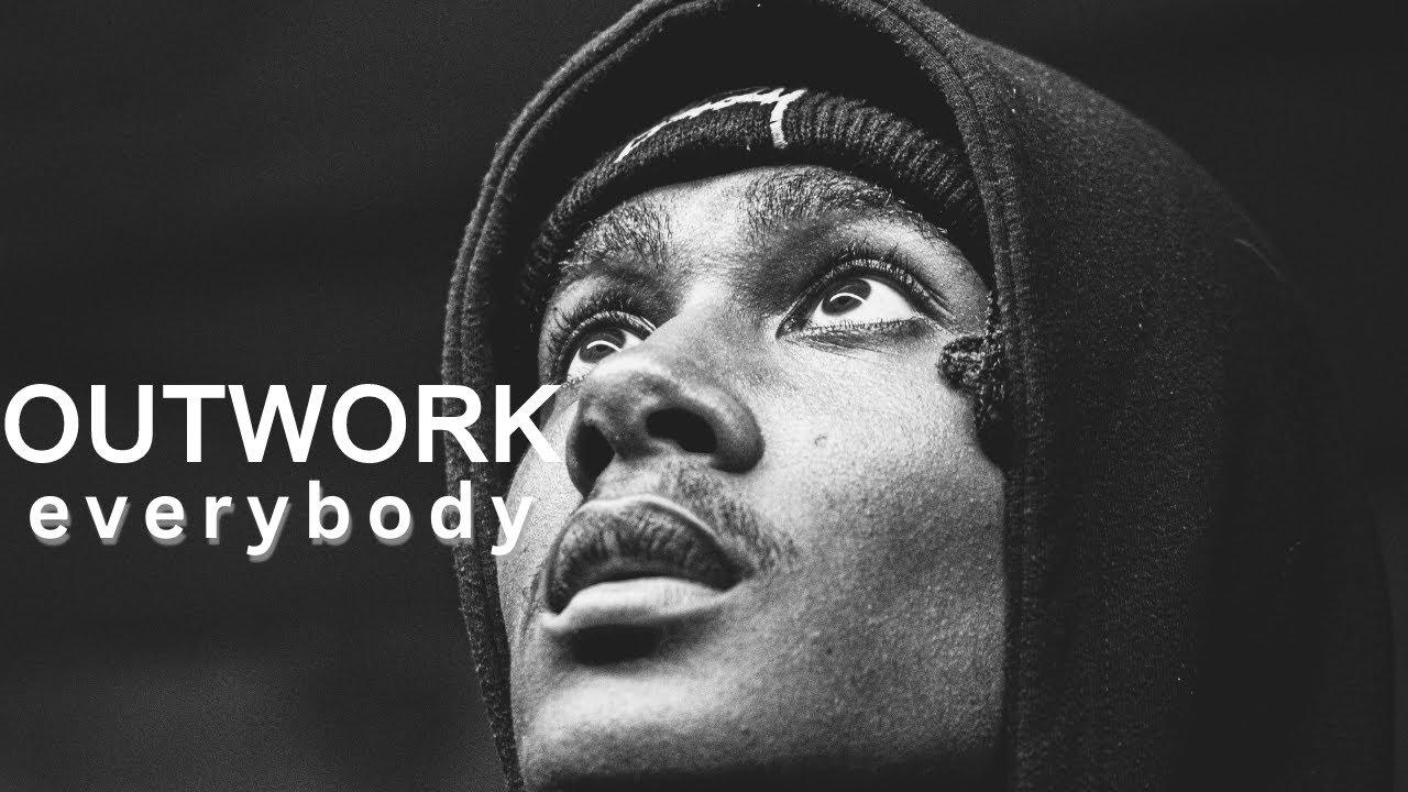 Outwork everybody! - motivational speech - YouTube