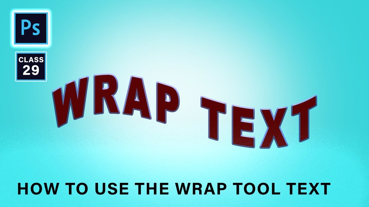 How to use the Wrap Text Tool Photoshop CC - for Beginner - Class 29 ...