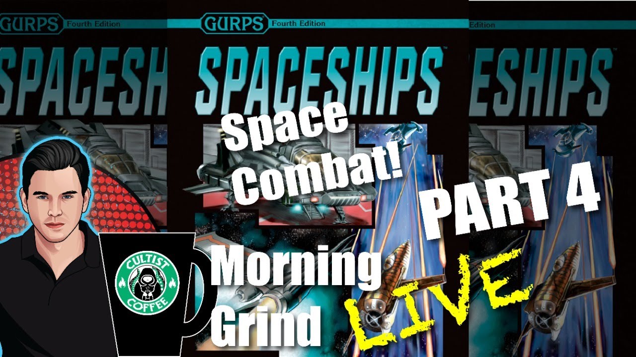 GURPS Spaceships PART 4 Read-through and Analysis - Morning Grind # 232 ...