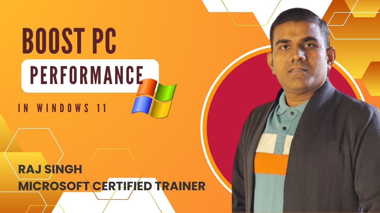 Boost Your PC's Performance in Windows 11 | Tips | Raj Singh Microsoft ...