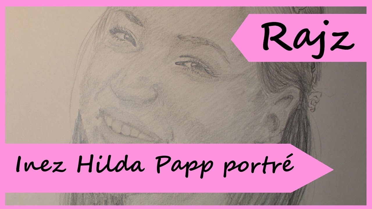 Rajz - Inez Hilda Papp portré | Vida Ágnes - YouTube