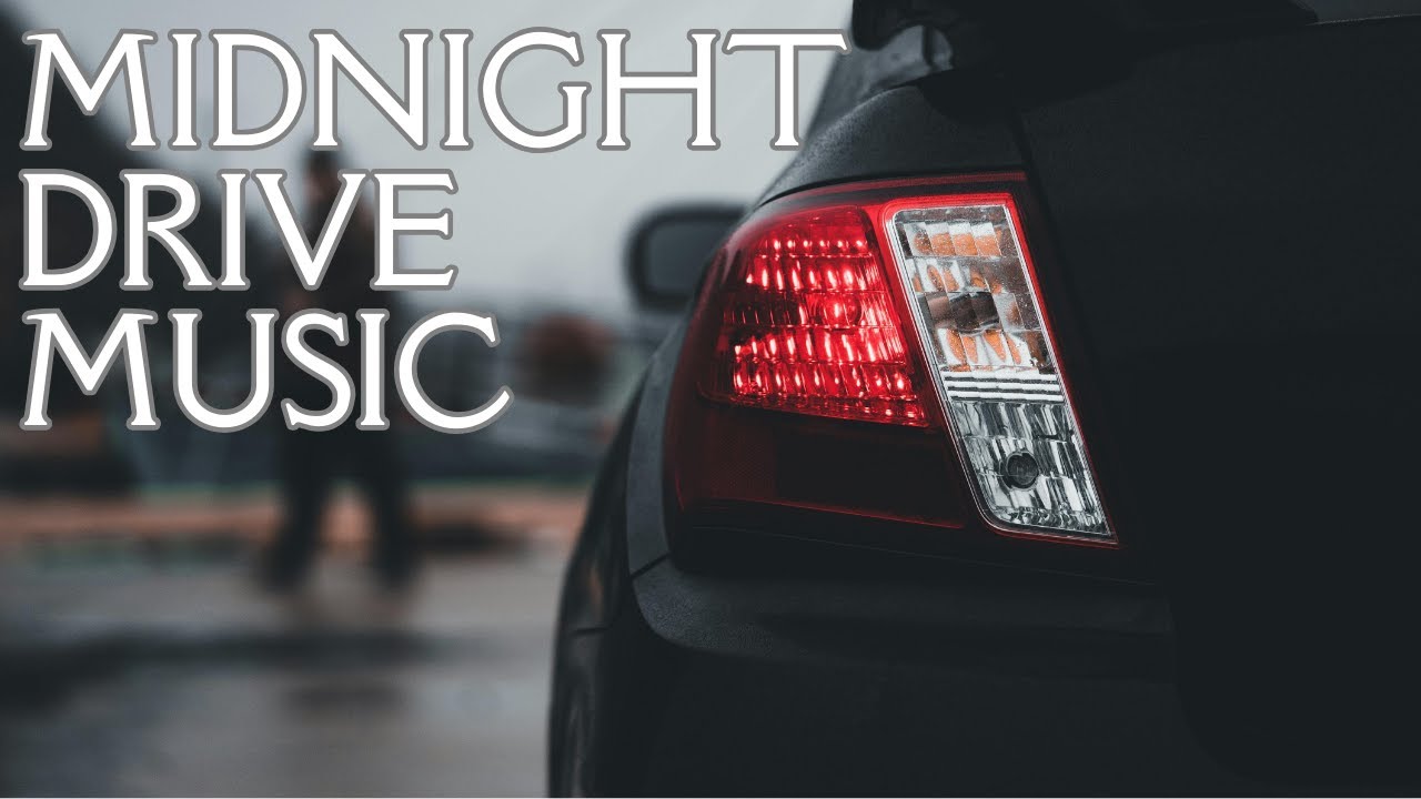 [MIDNIGHT DRIVE MUSIC] 夜のドライブに聴き流したいカッコいい洋楽Playlist♪78 - YouTube