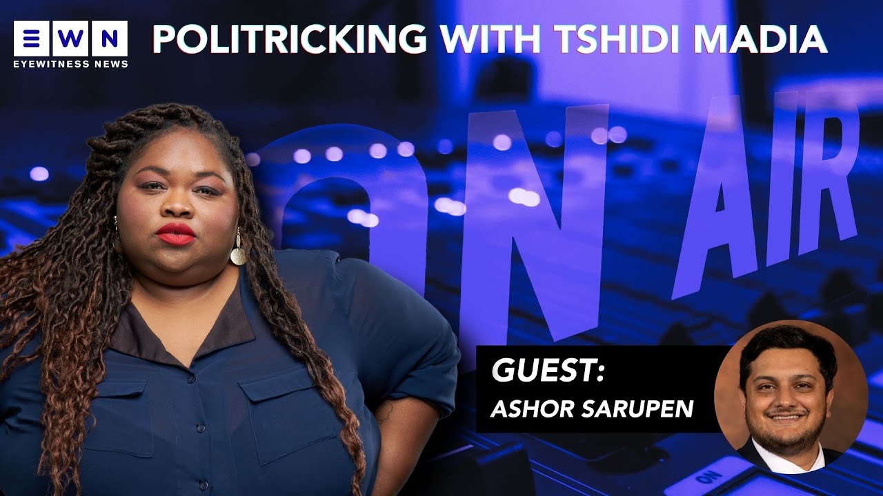 EPISODE 14 | Politricking with Tshidi Madia: Ashor Sarupen - YouTube