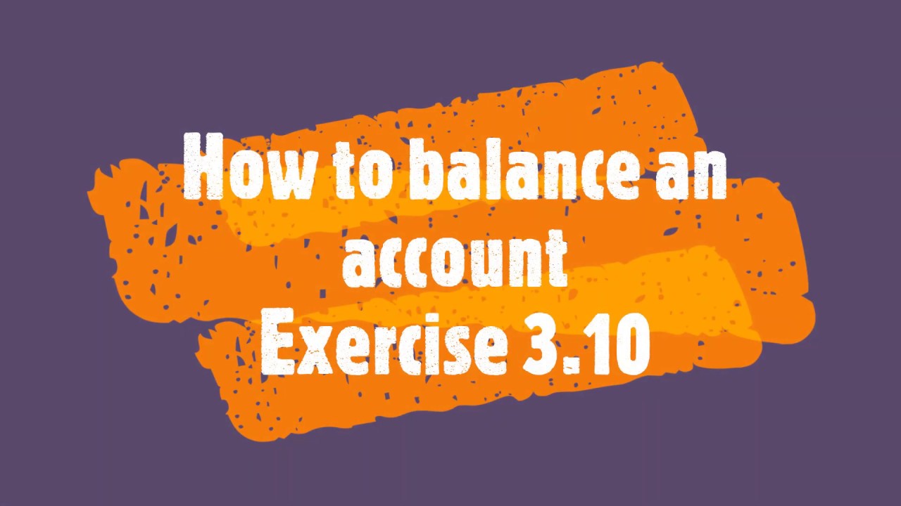 How to balance an account - YouTube