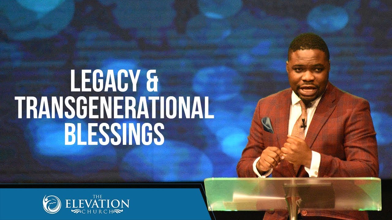 Legacy and Trans-generational Blessings | Pastor Tunji Iyiola - YouTube