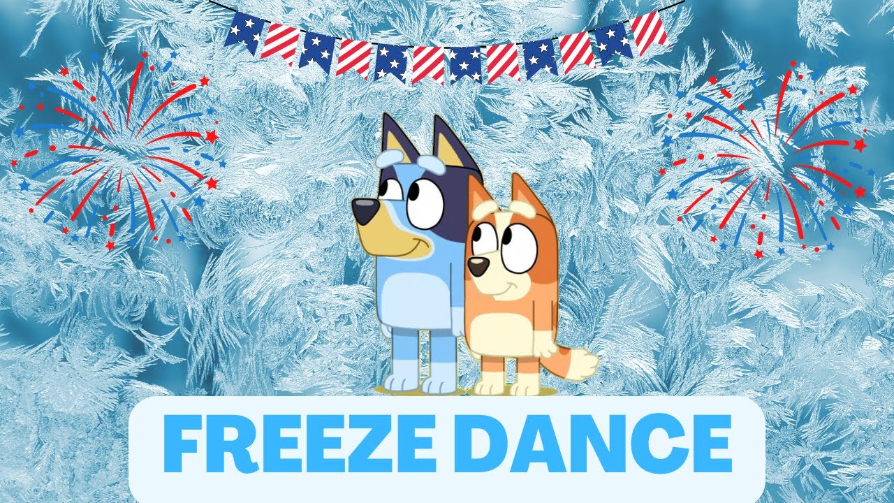 4TH OF JULY Bluey Freeze Dance & Yoga Exercise for Kids! Bluey Brain ...