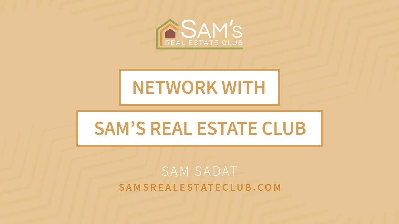 Network With Sam's Real Estate Club - YouTube