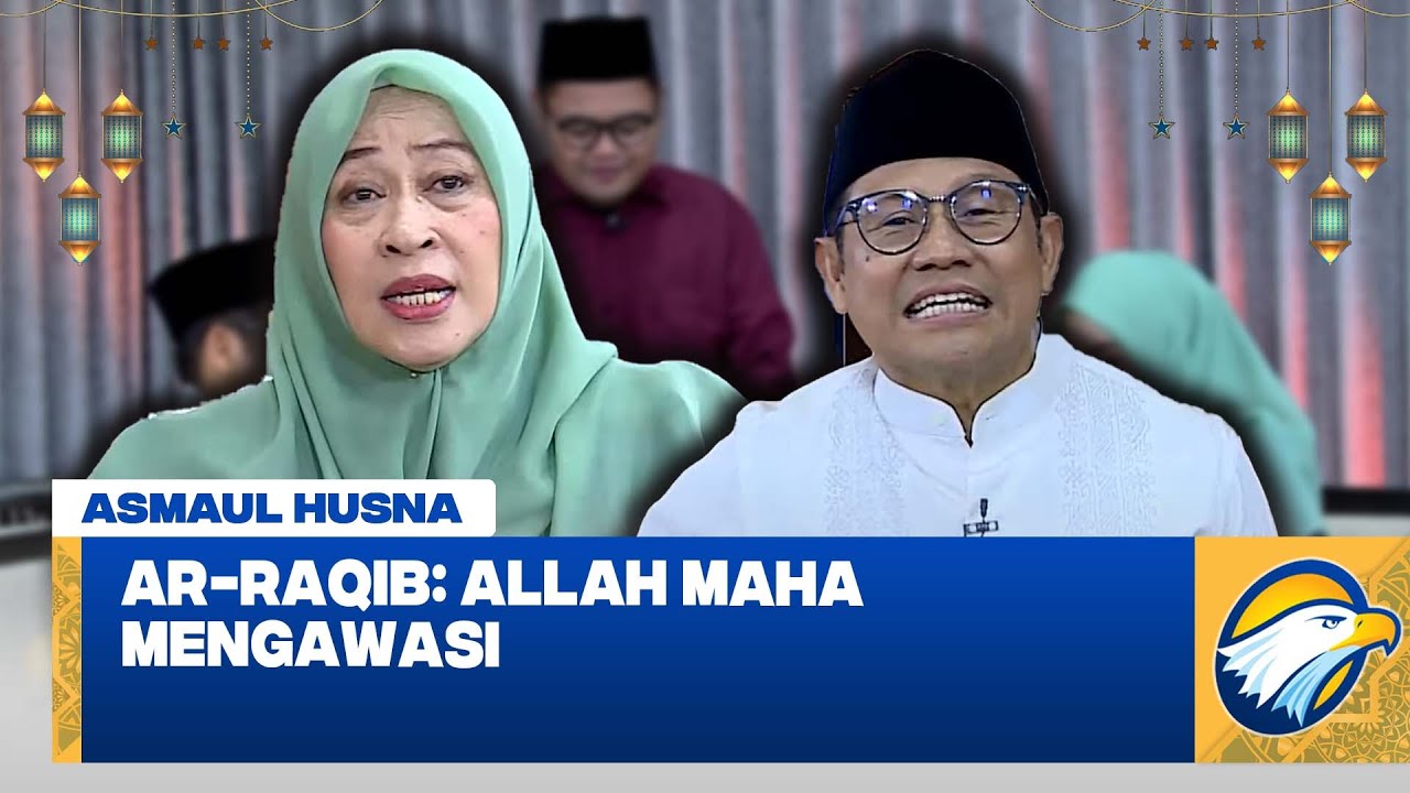 [FULL] Asmaul Husna - Ar-Raqib: Allah Maha Mengawasi - YouTube
