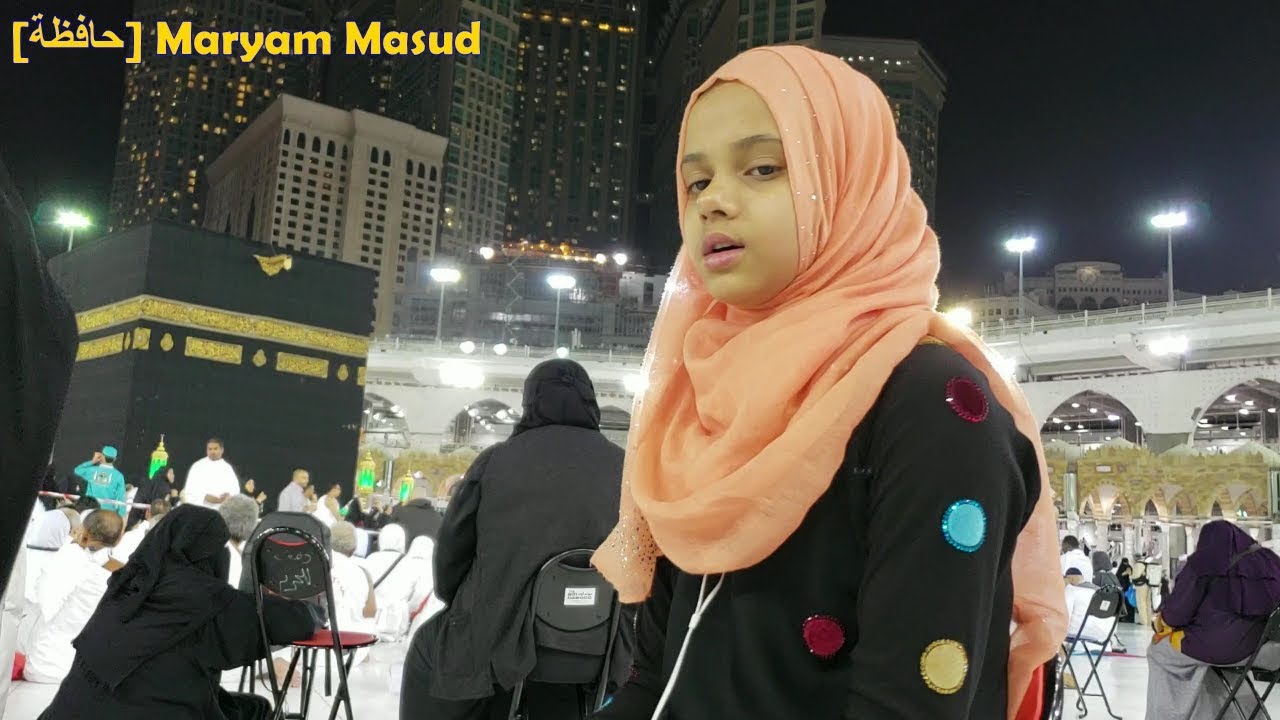 Umrah 2018: Maryam Masud is reciting Ayat al-Kursi at Masjid Al-Haram ...