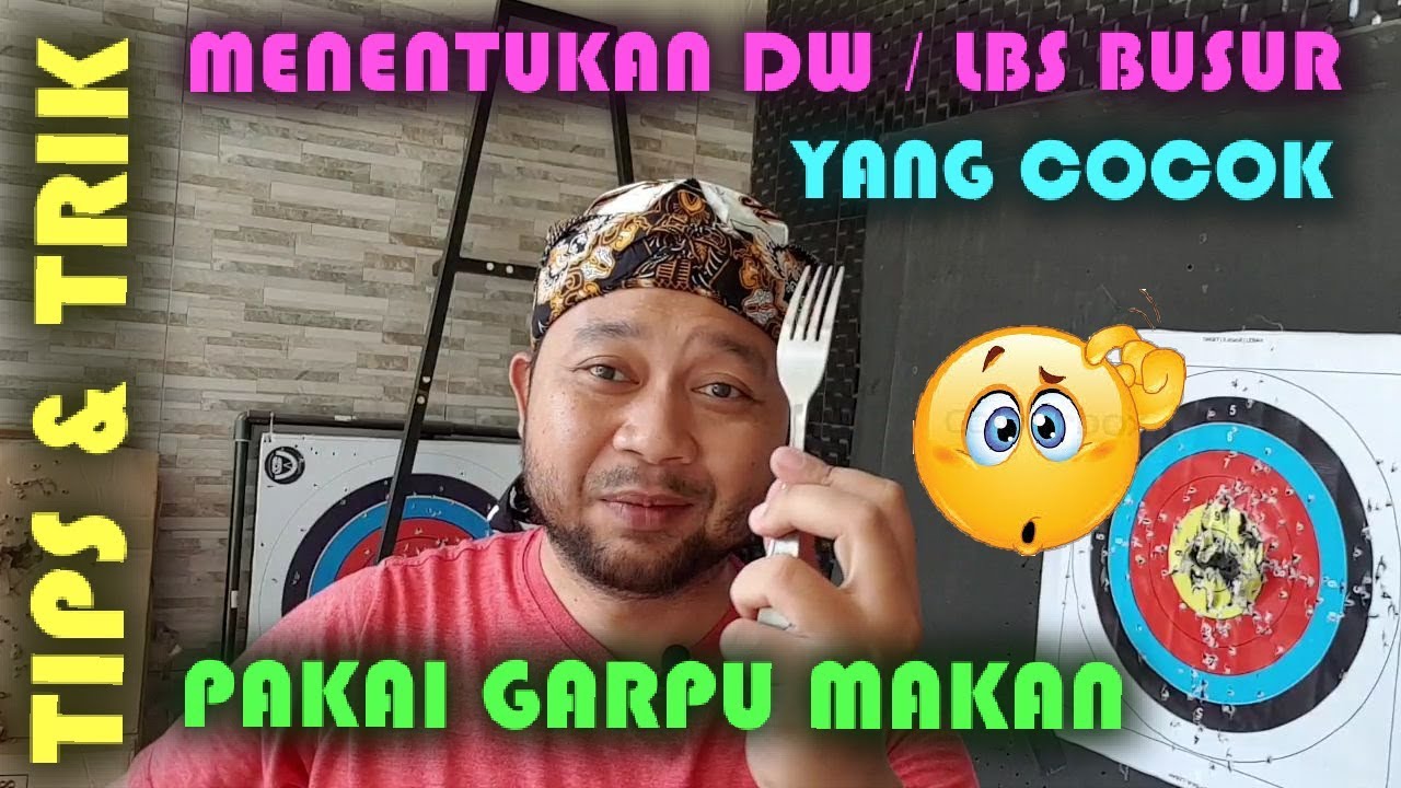 Mengetahui Draw weight yg cocok menggunakan garpu ( Panahan Horsebow ...