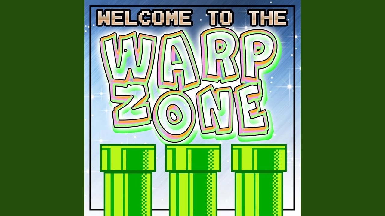 Welcome to the Warp Zone - YouTube