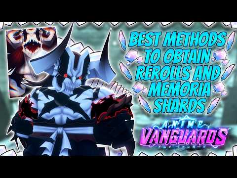 The Best Methods To Obtain Rerolls And Memoria Shards in Anime Vanguards!