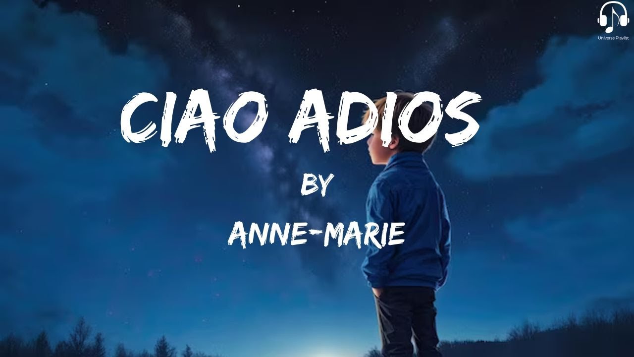 Ciao Adios - Anne Marie (Official Lyrical Video) | Ciao Adios Lyrics ...