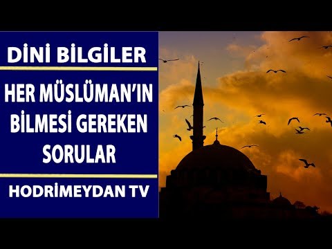 Her Müslümanın Bilmesi Gereken Sorula - 2