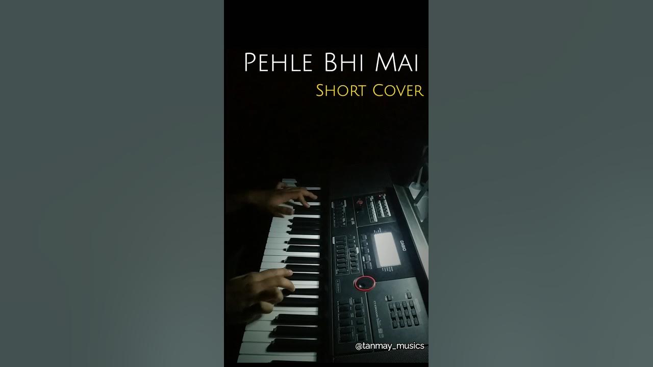 Pehle bhi Mai short keyboard cover || #trending #keyboard #cover #music #viral #shorts - YouTube