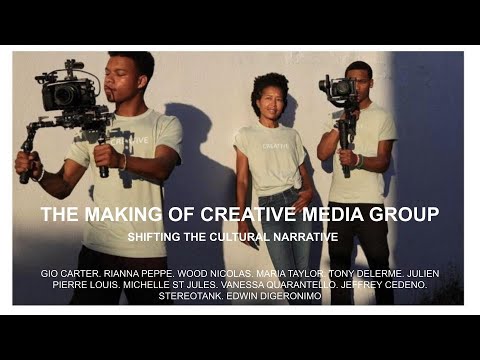 THE MAKING OF CREATIVE MEDIA GROUP "SHIFTING THE CULTURAL NARRATIVE ...