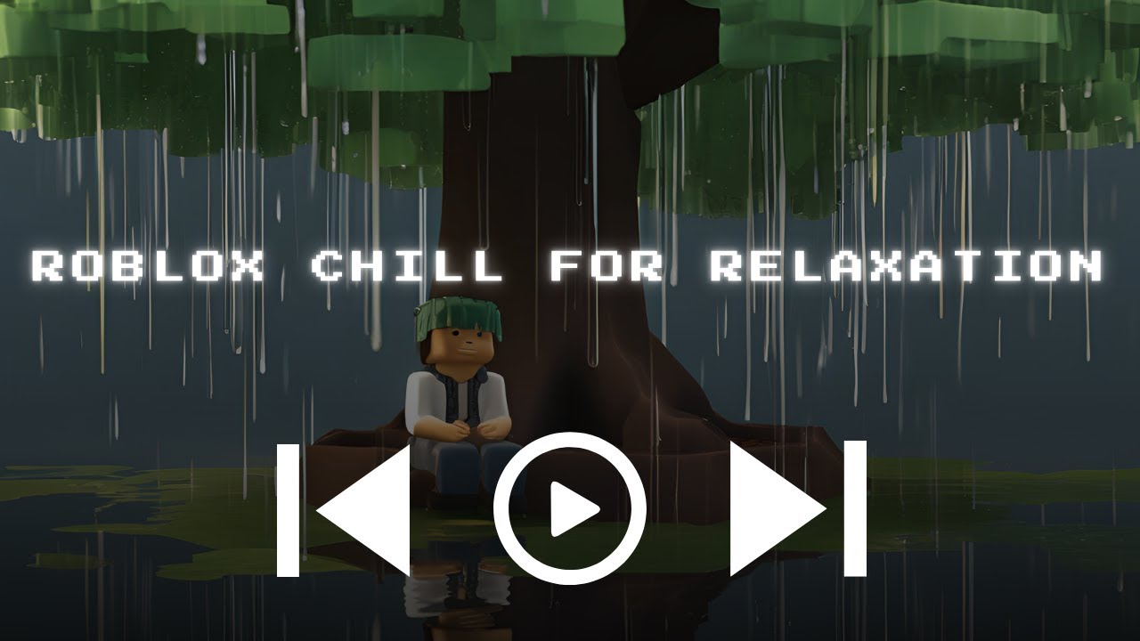 Roblox Chill for Relaxation | Soothing Ambient Vibes with Gentle Rain 🎧 ...