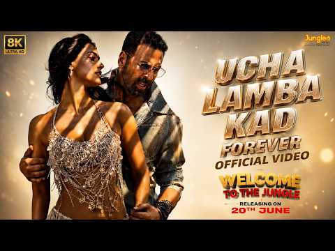 Ucha Lamba Kad Forever (8K Video) | Welcome To The Jungle | Akshay Kumar & Disha Patani