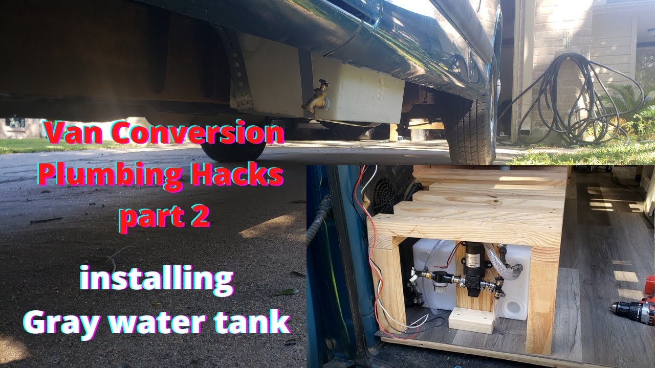 GMC Van Conversion Plumbing Hack 2 & Gray water tank installation - YouTube
