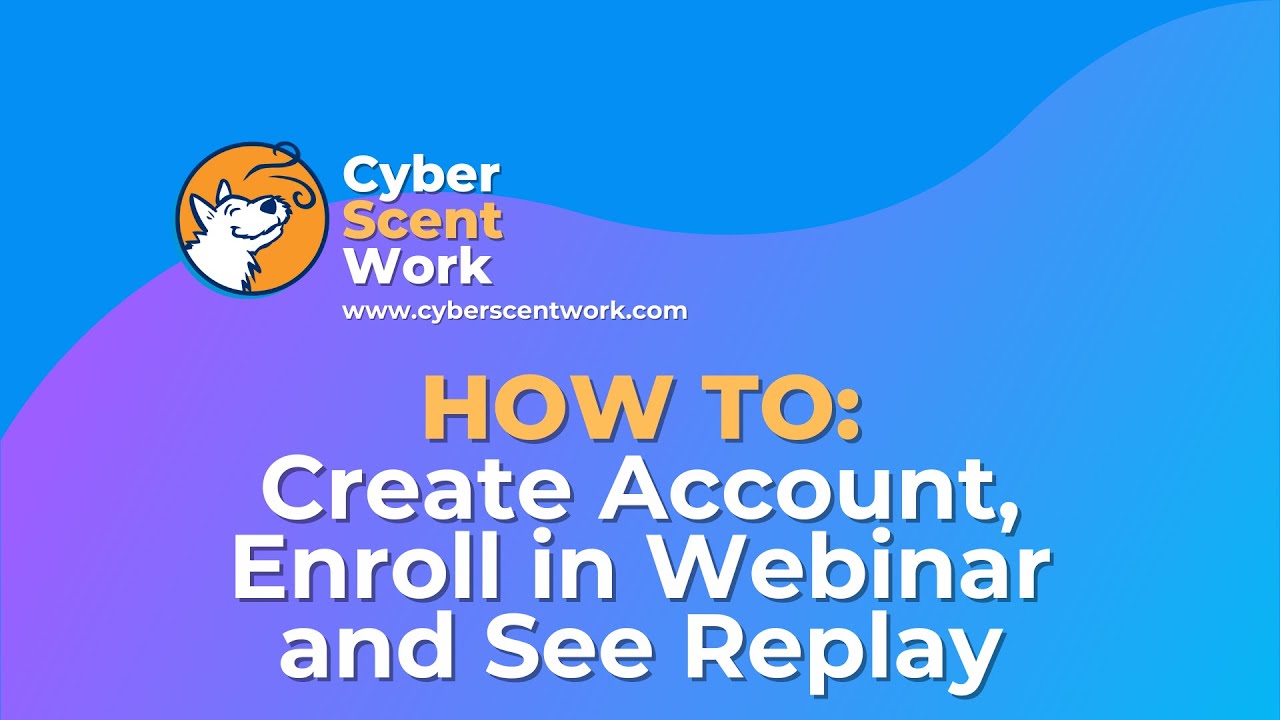 How to: Create Account, Enroll in Webinar and Access Replay - YouTube