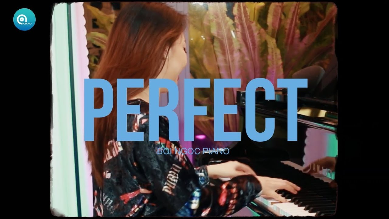Perfect (Ed Sheeran) | Piano Cover by Boi Ngoc Piano - YouTube
