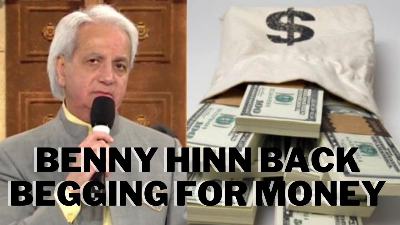 BENNY HINN BACK 'BEGGING' FOR MONEY!!! 😡 - YouTube