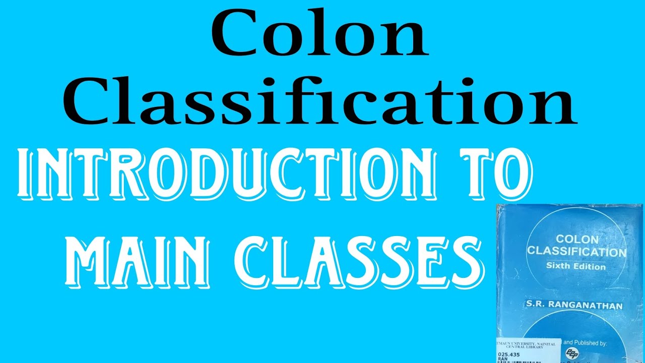 Introduction to different parts of Colon Classification Book - YouTube
