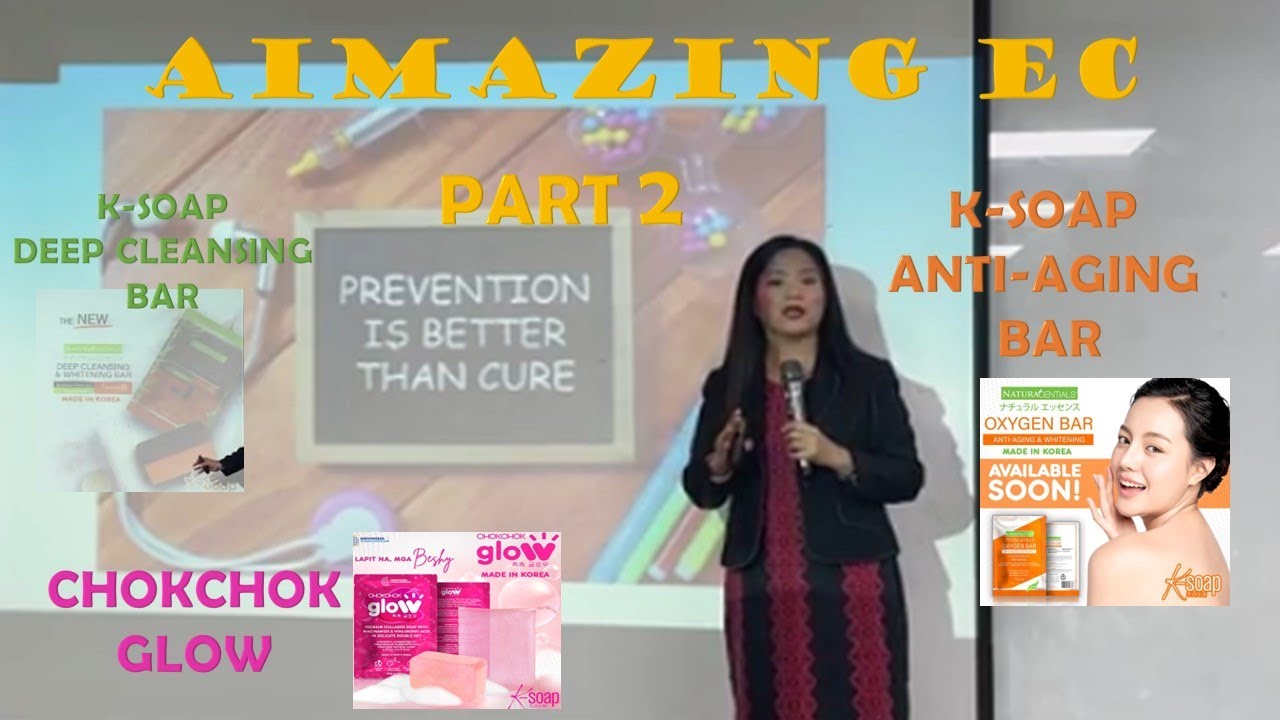 AIMAZING EC: PART 2: K-SOAP I CHOKCHOK GLOW EXPLAINED By: Doc Raschel ...