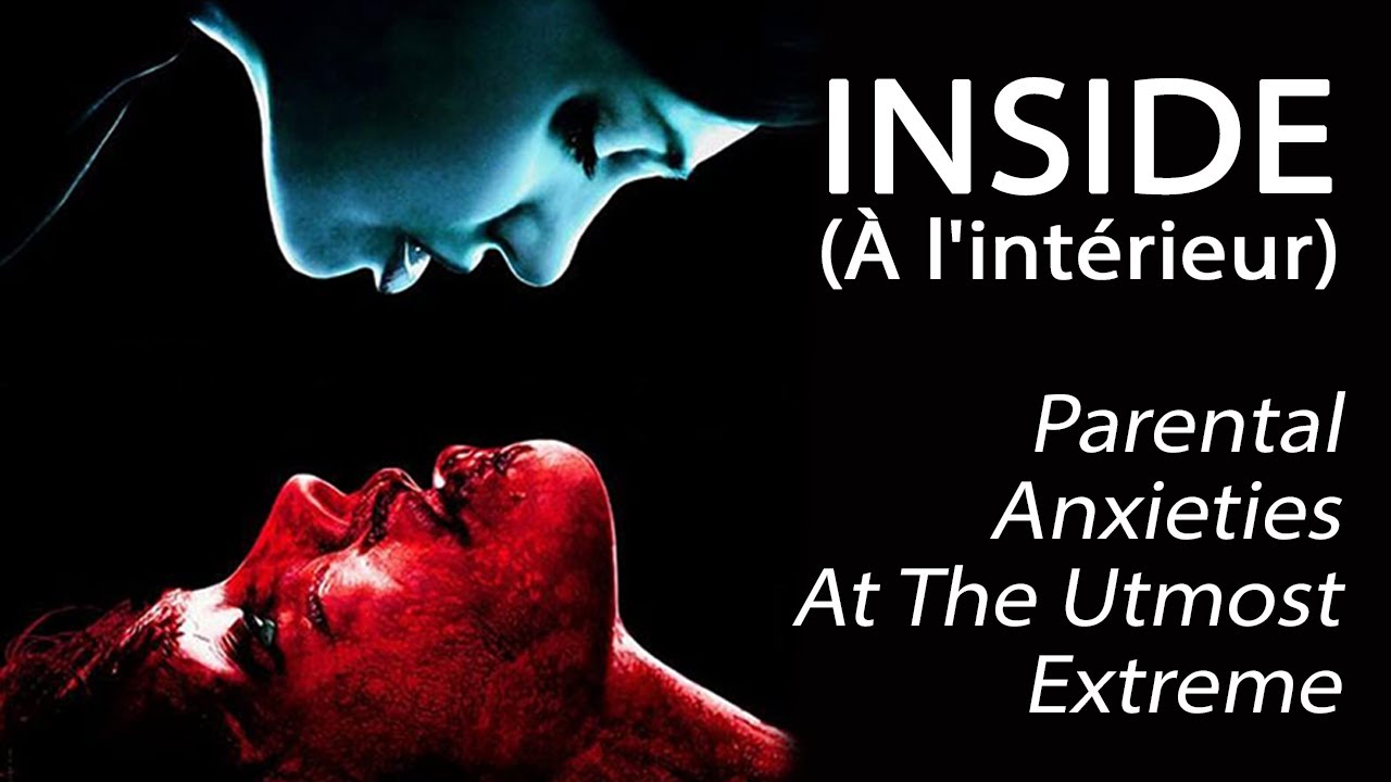 Inside (2007) - Parental Anxieties At The Utmost Extreme - YouTube